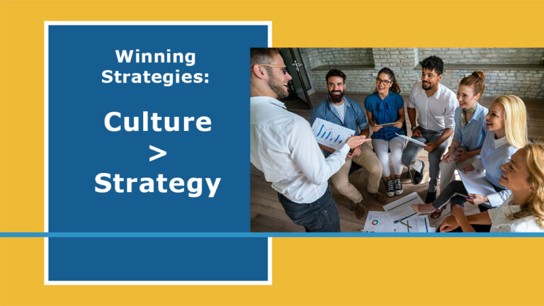 Winning Strategies: Culture > Strategy - Servistar Consulting